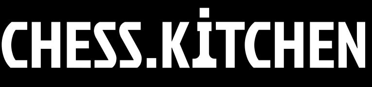 Chess.Kitchen – Cooking Up Chess Mastery